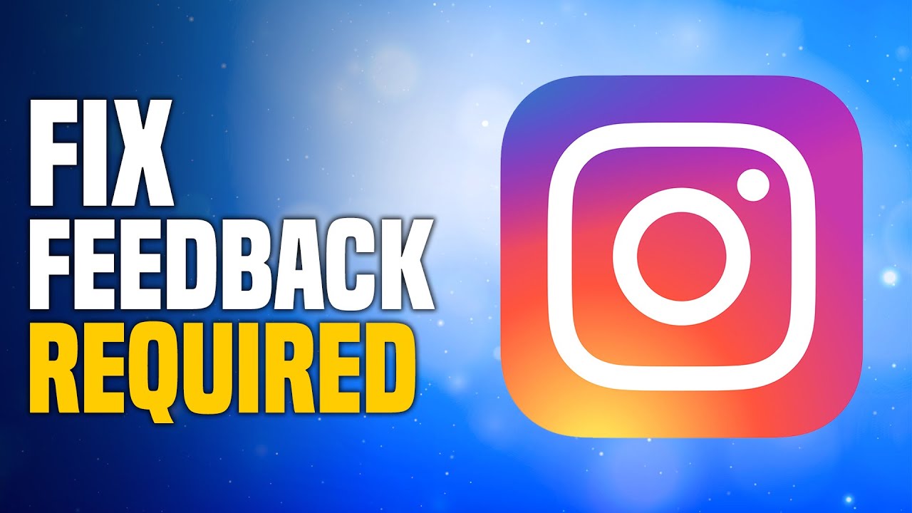 How To Fix Instagram Feedback Required (EASY!) - YouTube
