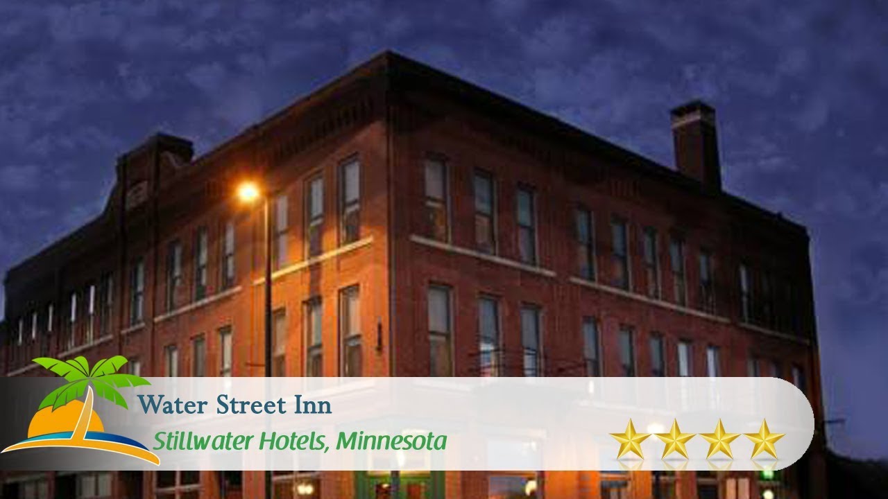 Water Street Inn - Stillwater Hotels, Minnesota - YouTube