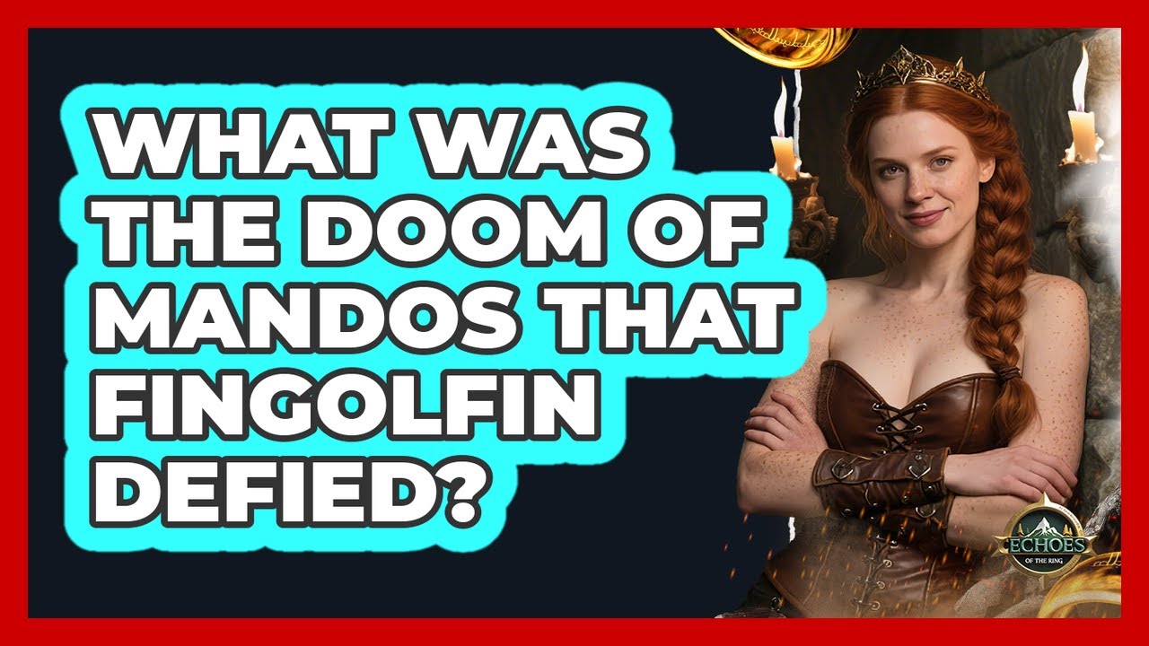 What Was The Doom Of Mandos That Fingolfin Defied? - Echoes Of The Ring ...