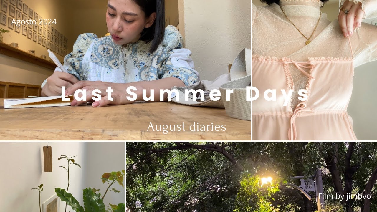 Last summer days - August Diaries 🍃🎞️📖 - YouTube