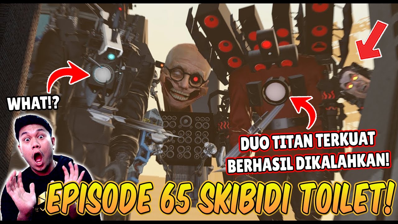 EPISODE BARU 65 SKIBIDI TOILET! DUO TITAN TERKUAT DI KALAHKAN SCIENTIST ...
