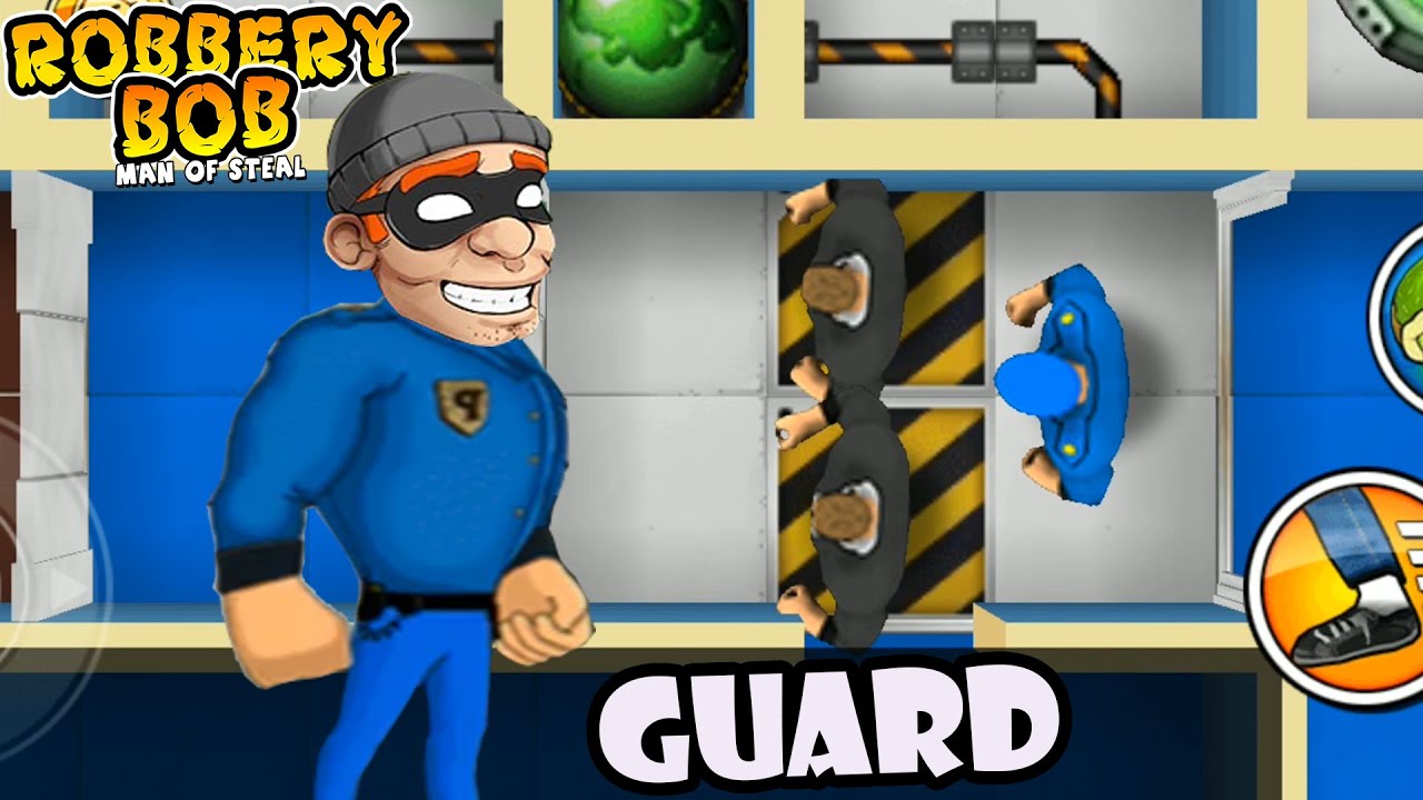 Robbery Bob 1 Use Blue Guard Suit - Part 16 - YouTube