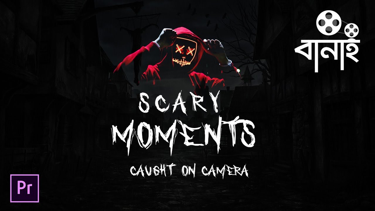 Horror Moments Caught on Camera - Horror Film - ভৌতিক - YouTube
