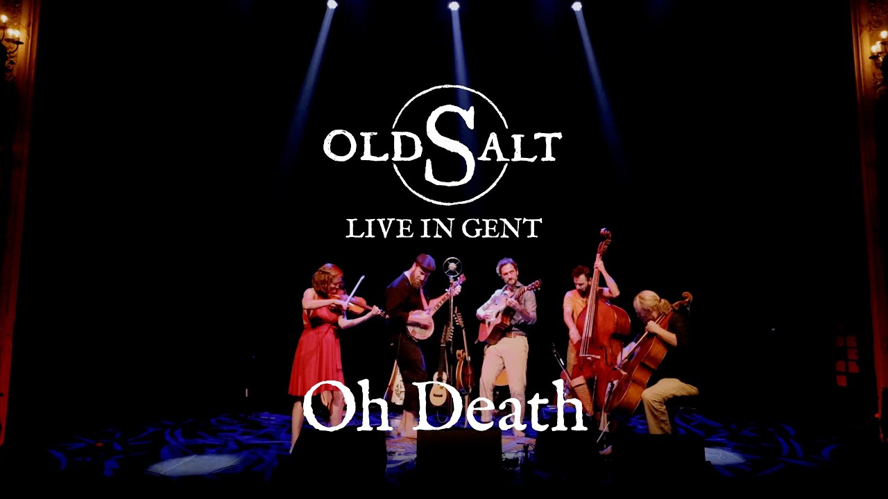 Oh Death - Old Salt - Live in Gent - YouTube