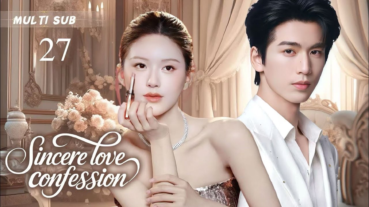 MULTISUB【Sincere love confession 深情念】 EP 27💋鬼马小职员赵露思遇上冷面上司张凌赫！办公室心动暗涌，禁忌情缘如何发展？速看！💐#赵露思#张凌赫#CEO ...