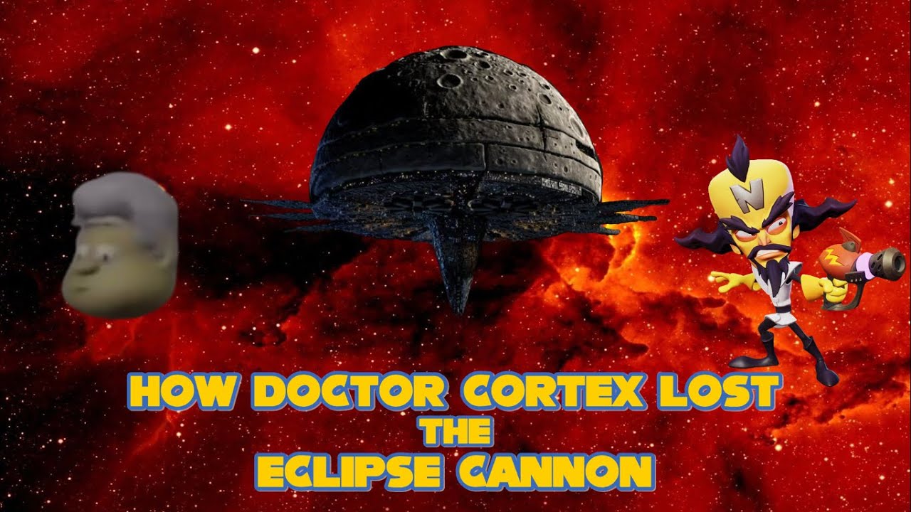 [YTP] How Dr Cortex Lost The Eclipse Cannon - YouTube