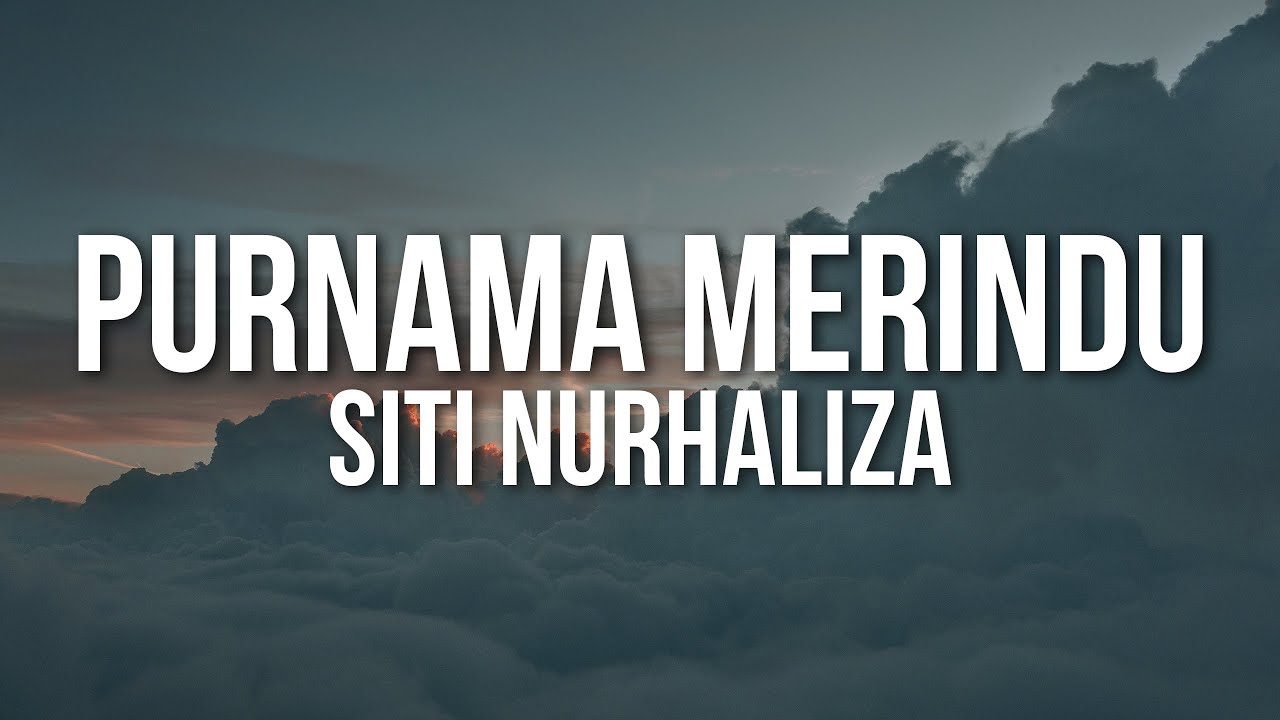 Siti Nurhaliza - Purnama Merindu（Lirik Video) - YouTube