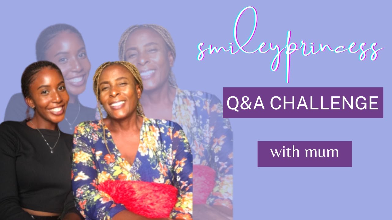 Q&A| CHALLENGE WITH MUM| GET TO KNOW ME #3 - YouTube