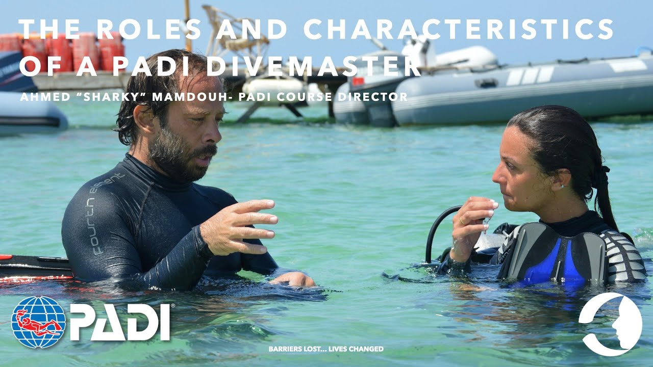 Deco Cast: Roles and Characteristics of a PADI Dive Master, by Ahmed ...