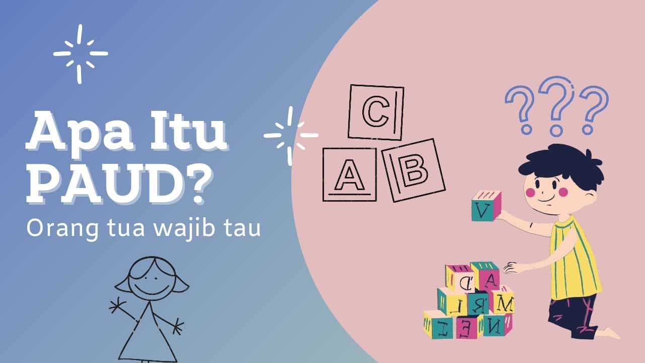 Apa itu Pendidikan Anak Usia Dini (PAUD) - YouTube