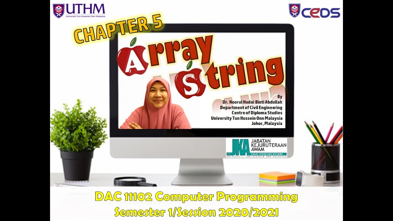 Chapter 5- Array and String [DAC 11102 Computer Programming-Semester 1 ...