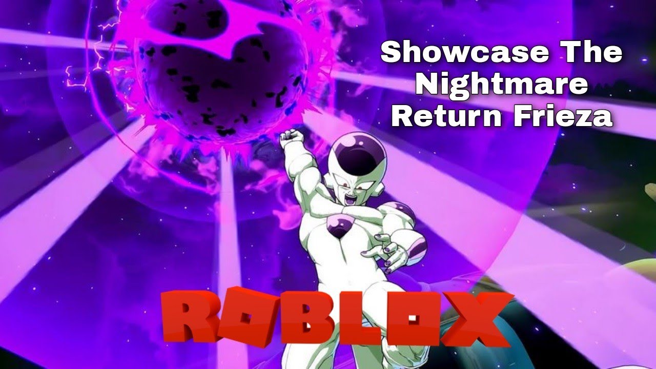 Showcase The Nightmare Return Frieza | Roblox Dbz Adventure Unleashed ...
