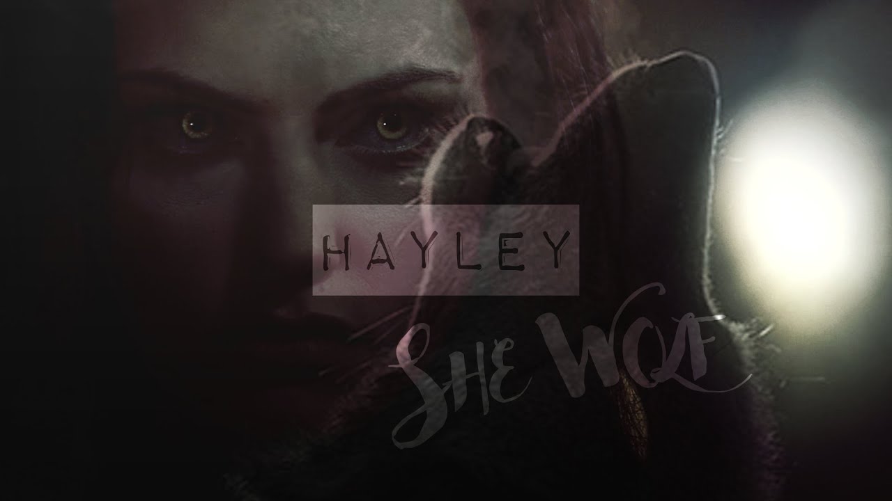 The Originals | Hayley | She Wolf - YouTube