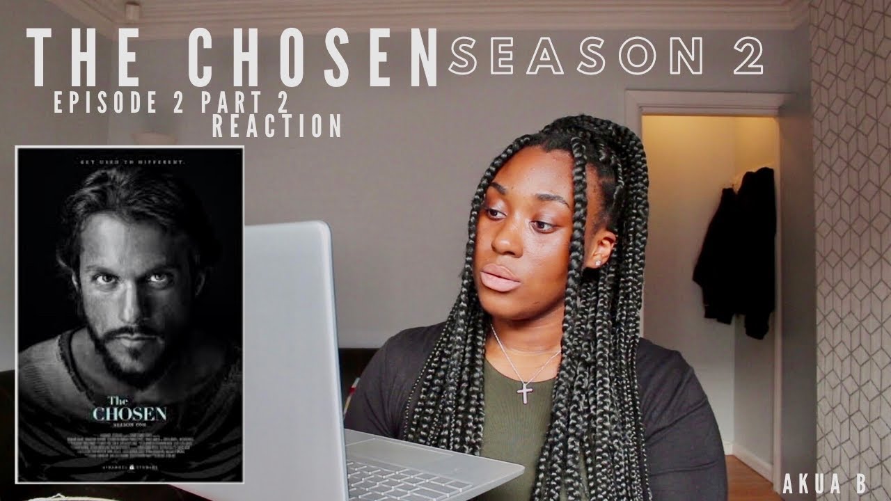 The Chosen - Season 2 Episode 2 (Part 2) Reaction | Akua B - YouTube