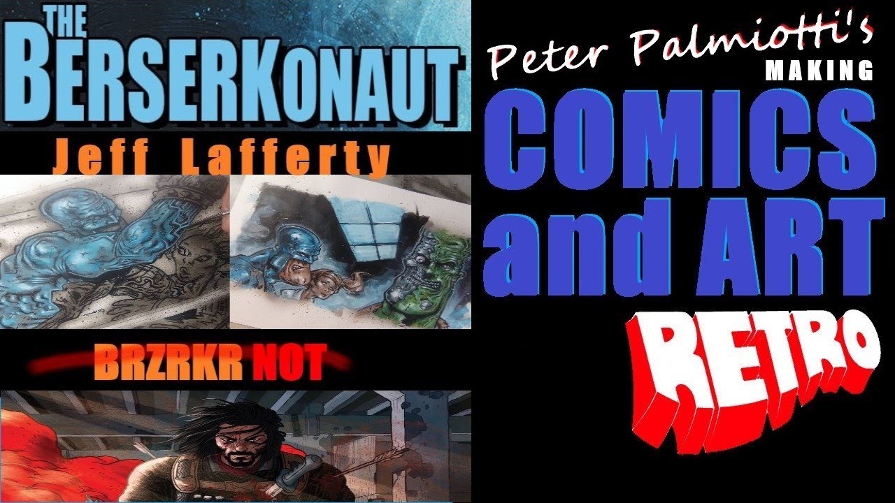 Jeff Lafferty RETURNS - Making Comics and ART episode 51 - YouTube