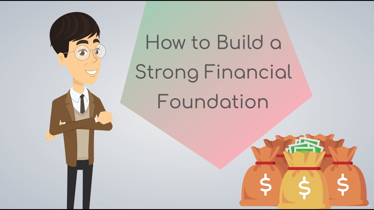 How to Build a Strong Financial Foundation - YouTube