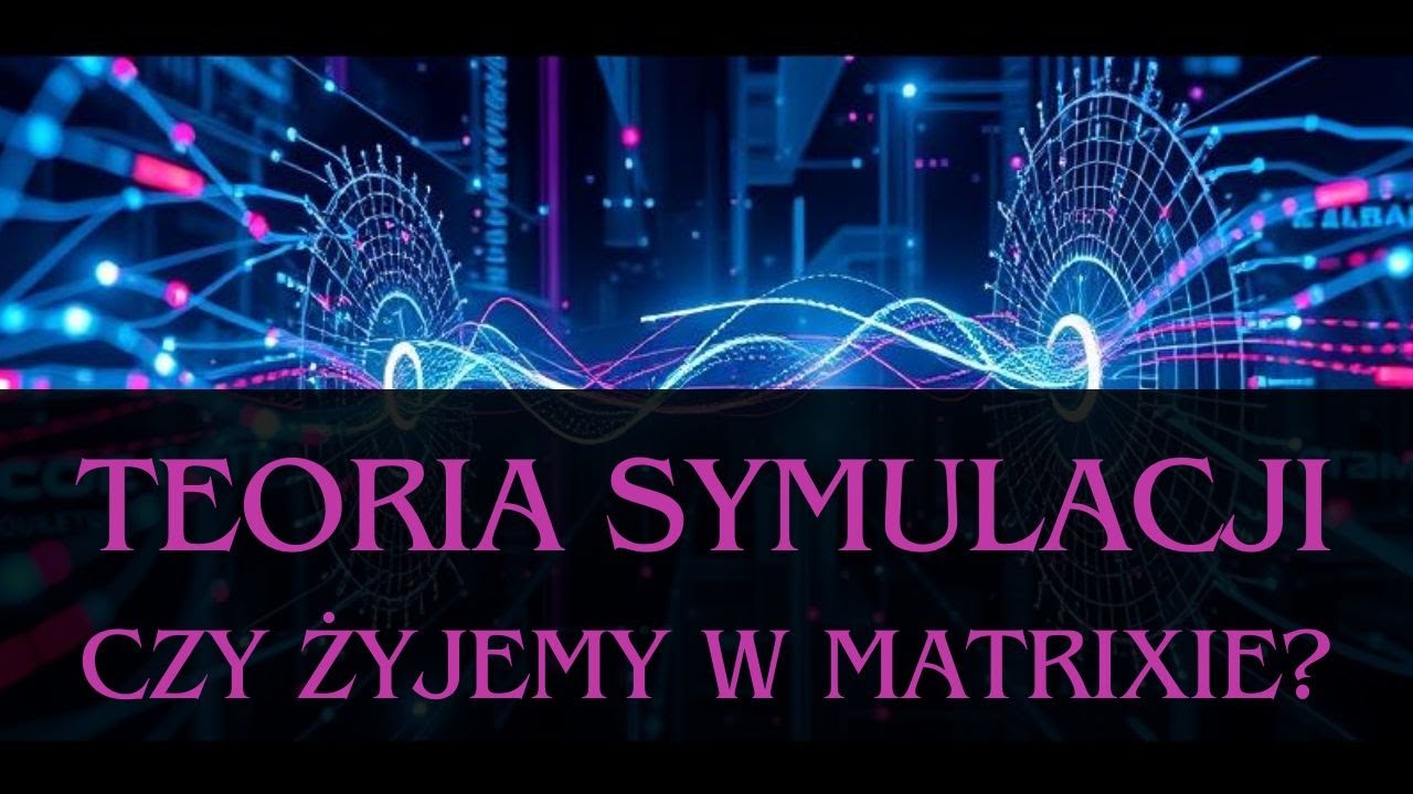 Teoria Symulacji ‐ Czy żyjemy w Matrixie? - Time Quest - YouTube