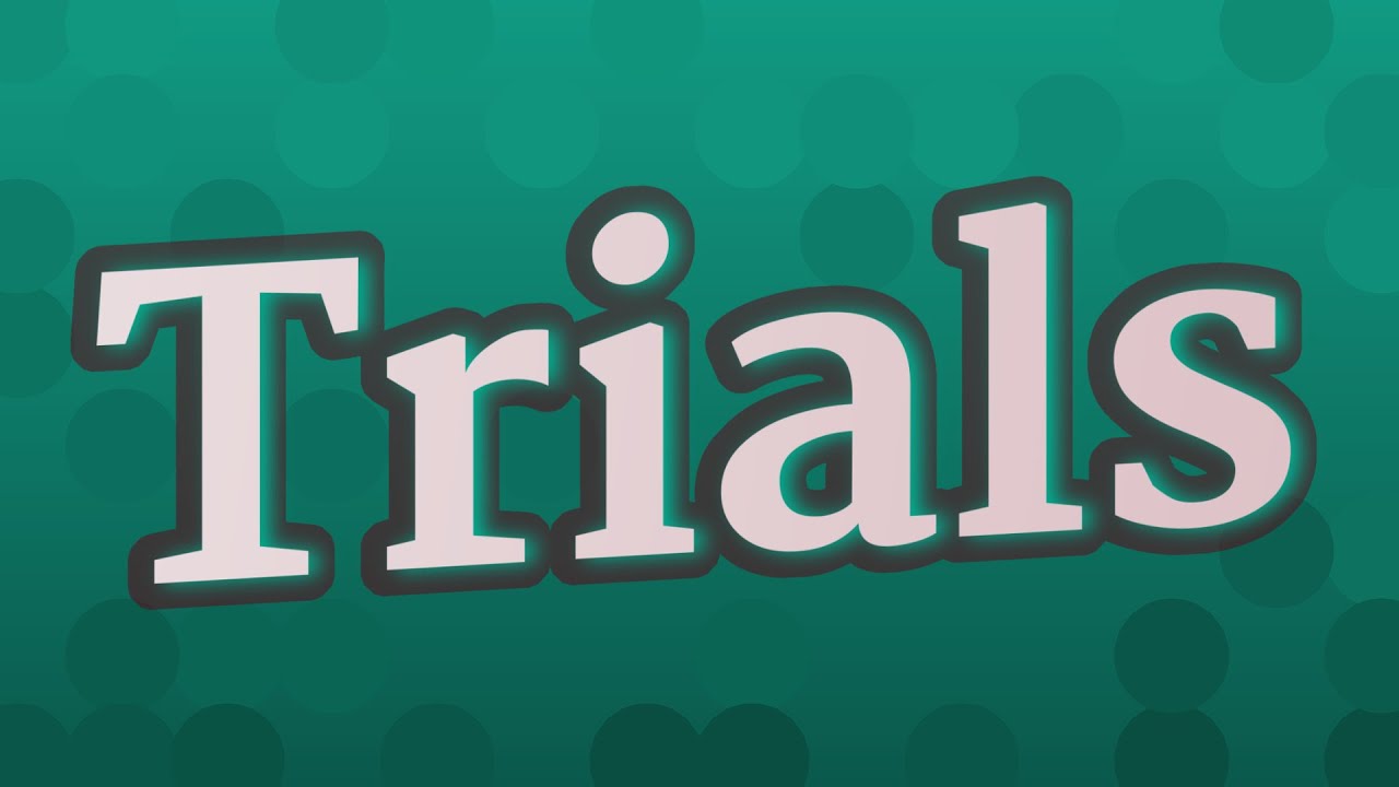 TRIALS pronunciation • How to pronounce TRIALS - YouTube