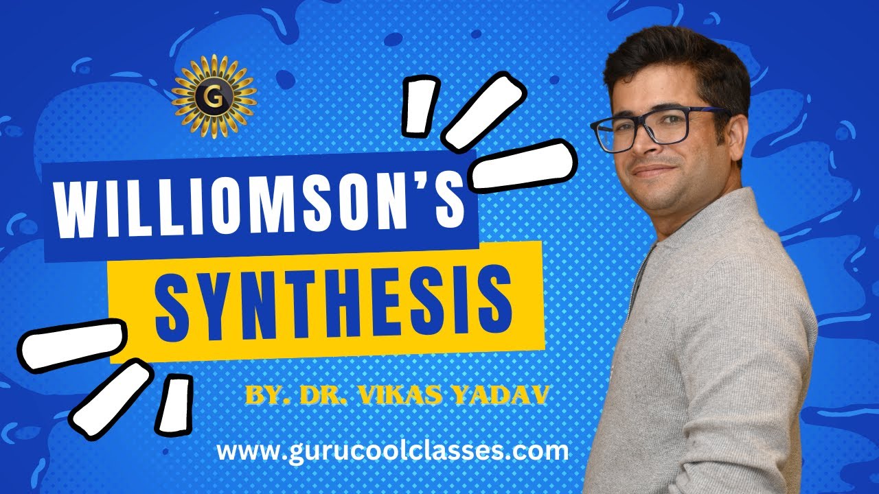 Williomson Synthesis | Class XII | CBSE ISC Board | Ether Synthesis ...