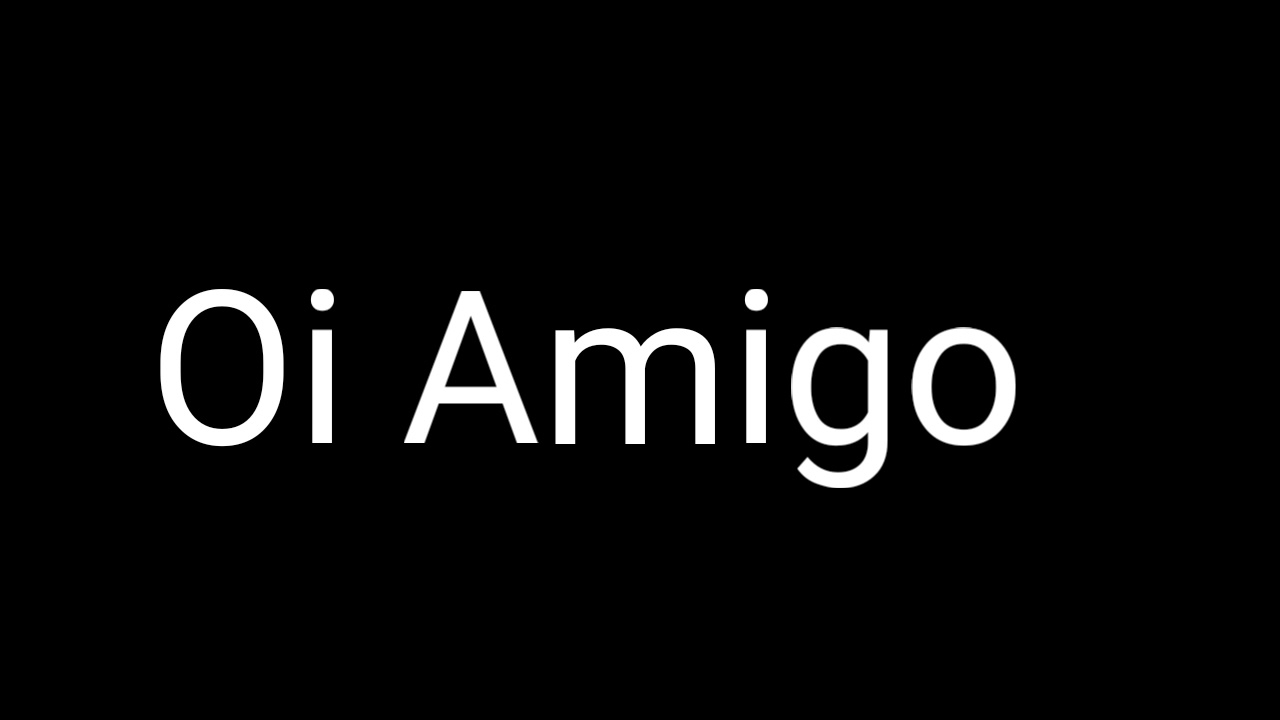 Oi amigo - YouTube