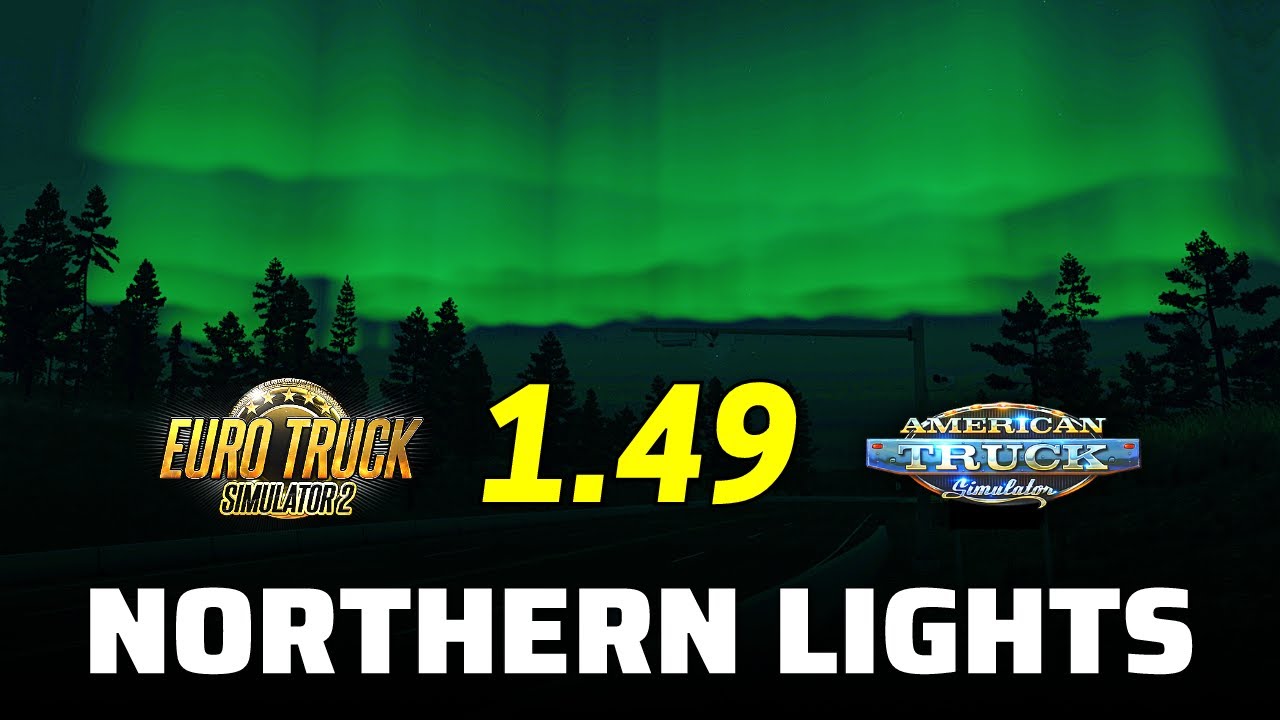 Northern Lights - ETS2 & ATS 1.49 | Beautiful Colours in the Night Sky ...