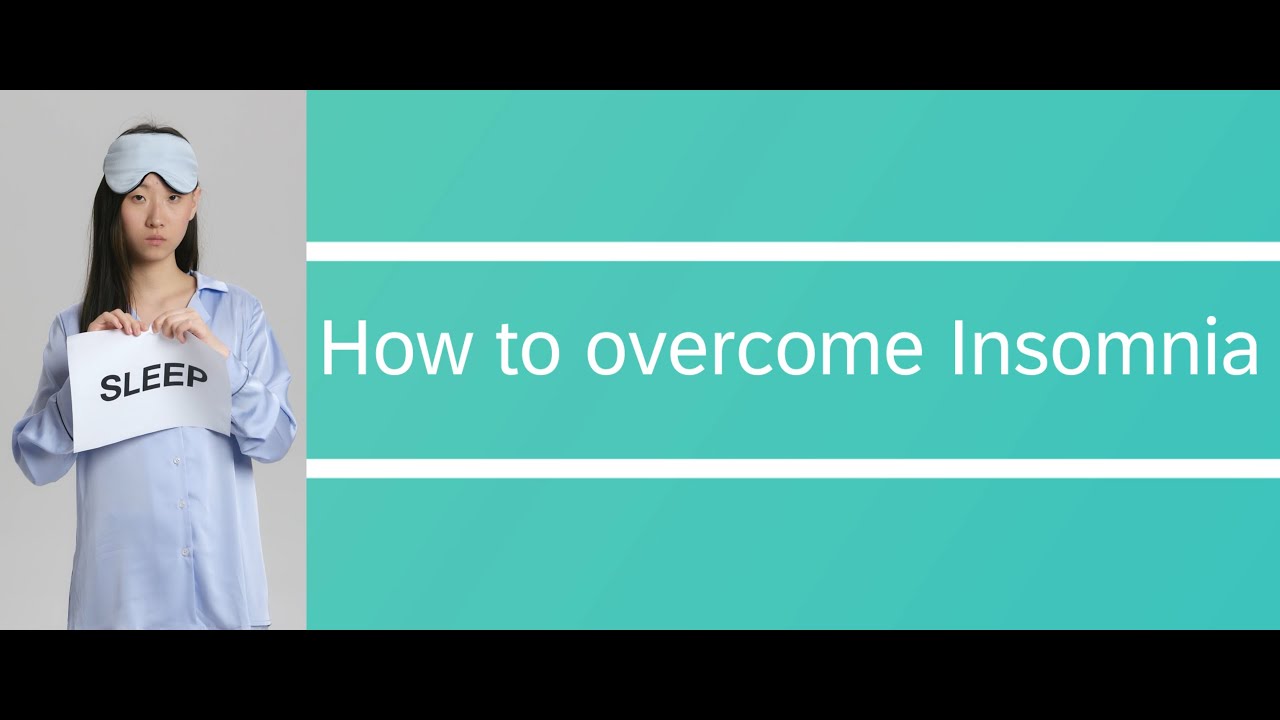 How to overcome insomnia? Sleep Disorder - Sleepless nights - YouTube