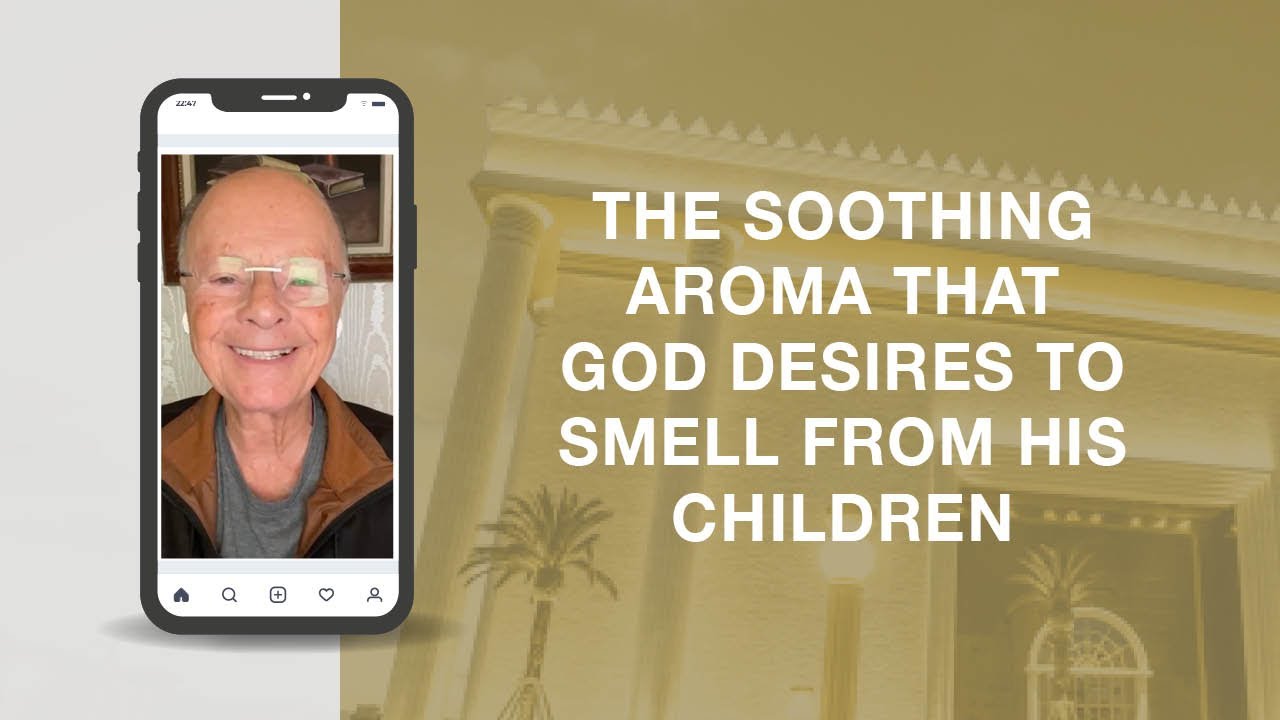 The Soothing Aroma that God desires to smell from His Children | Bishop ...