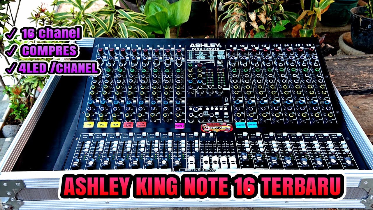 REVIEW MIXER ASHLEY KING NOTE 16 TERBARU ADA KOMPRES DAN LED SINYAL ...