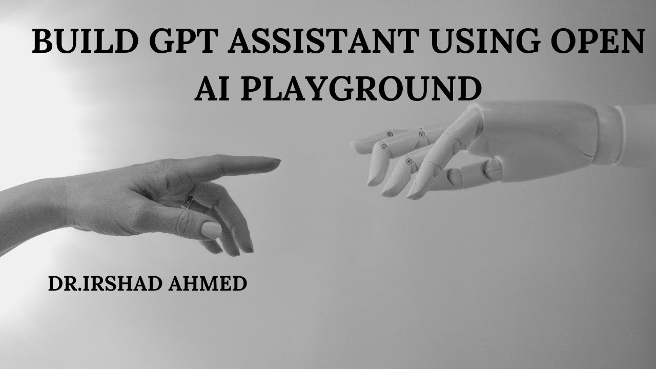 Build GPT Assistant Using Open AI Playground - YouTube
