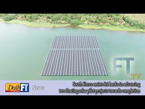 South Korea assists Sri Lanka in advancing two floating solar pilot ...