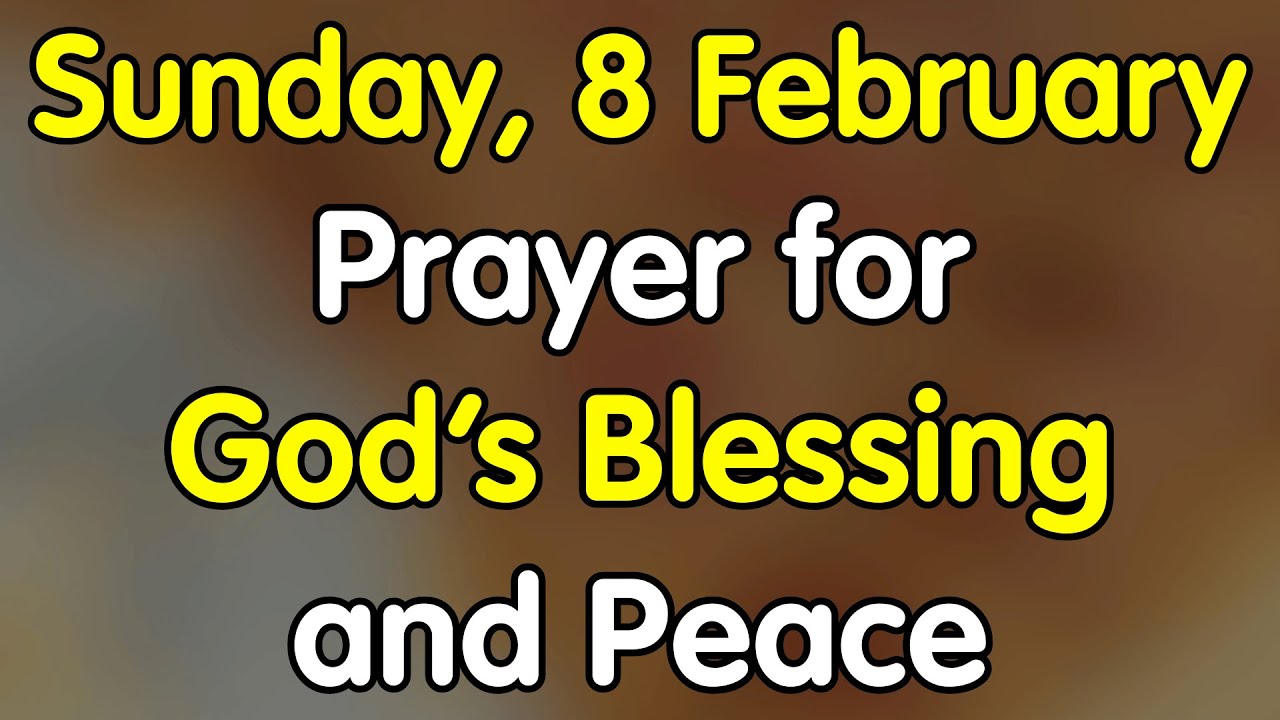 8th February, Prayer for Receiving God’s Blessing and Peace | February ...