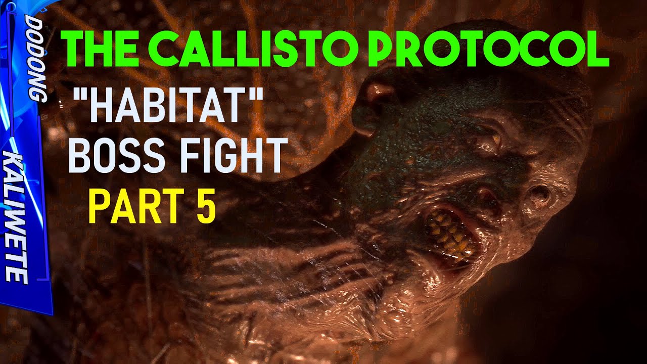 THE CALLISTO PROTOCOL DAY ONE EDITION - HABITANT "BOSS FIGHT" PART 5 ...