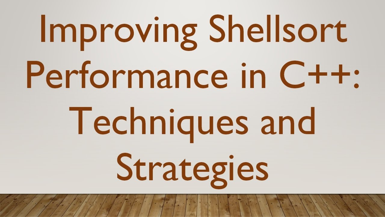 Improving Shellsort Performance In C Techniques And Strategies Youtube