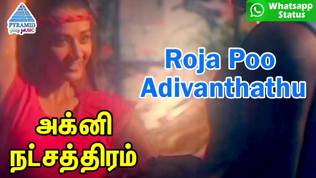 Roja Poo Aadi Vandhadhu Whatsapp Status 1 | Agni Natchathiram Tamil ...