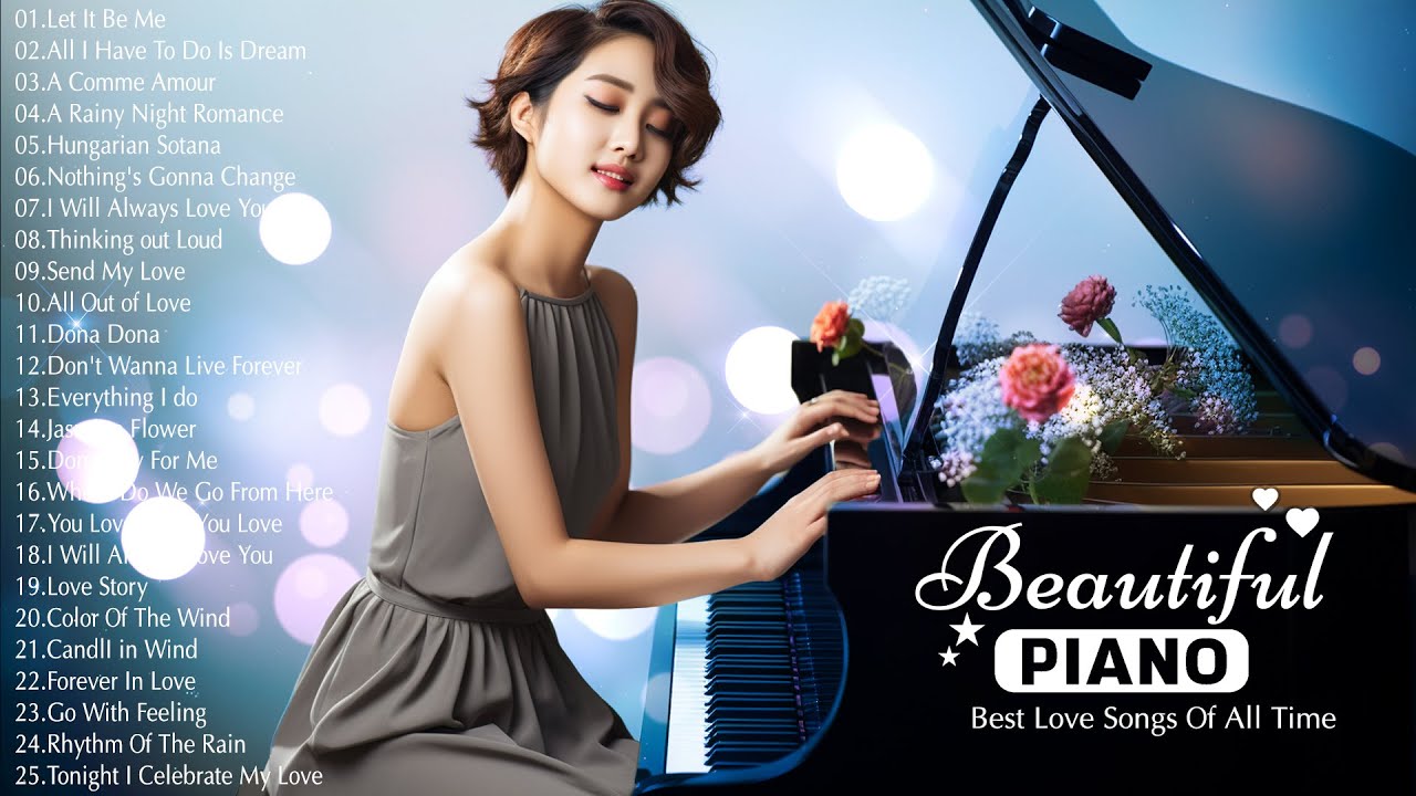 200 Most Famous Beautiful Piano Songs Ever - Best Relaxing Piano ...