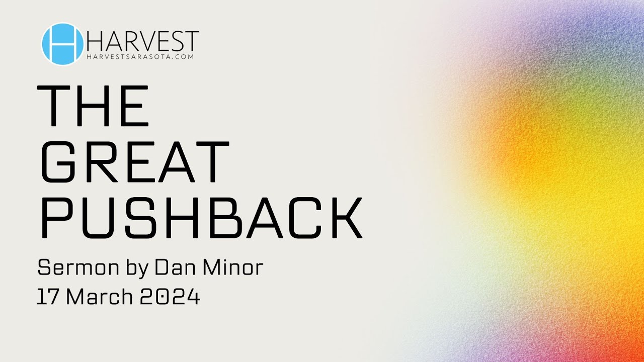 The Great Pushback | Pastor Dan Minor - YouTube