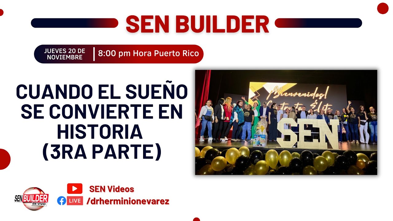 🌟 SEN BUILDER:“Cuando el Sueño se Convierte en Historia” 3ra Parte ...