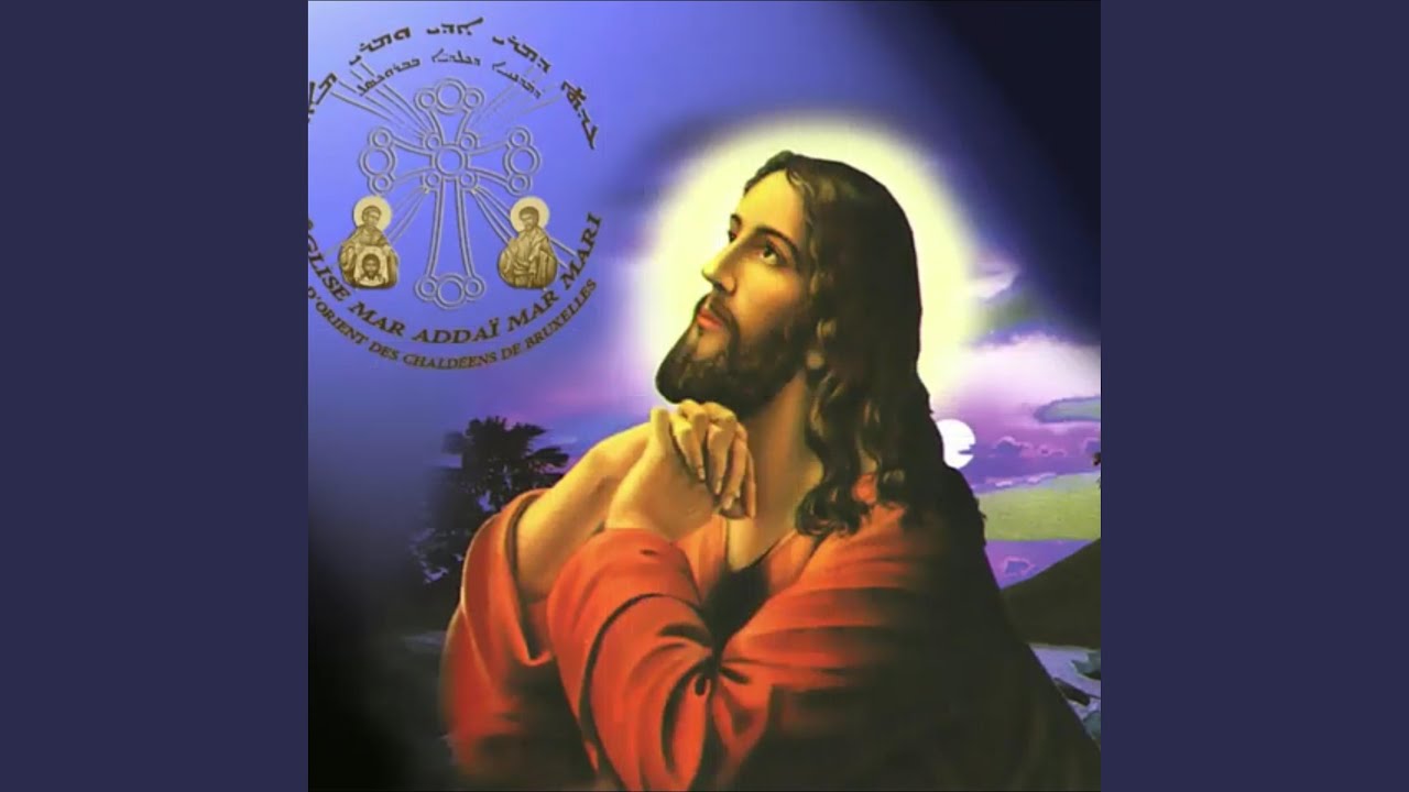 Nwiyéh W'Malké (Shamashed Mar Addai Mar Mari) - YouTube