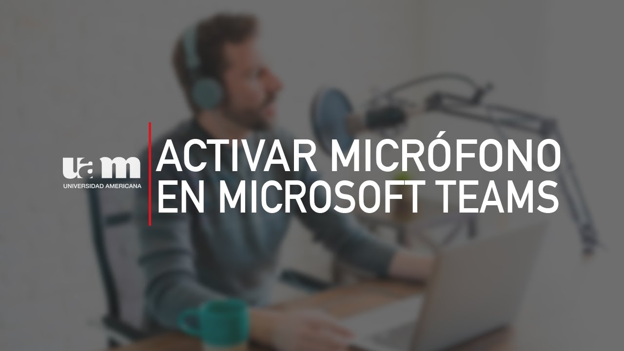 Te enseñamos a activar el micrófono en Microsoft TEAMS - YouTube