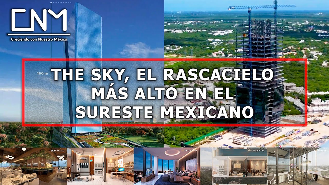 Así avanza el primer rascacielos del sureste mexicano, THE SKY en ...