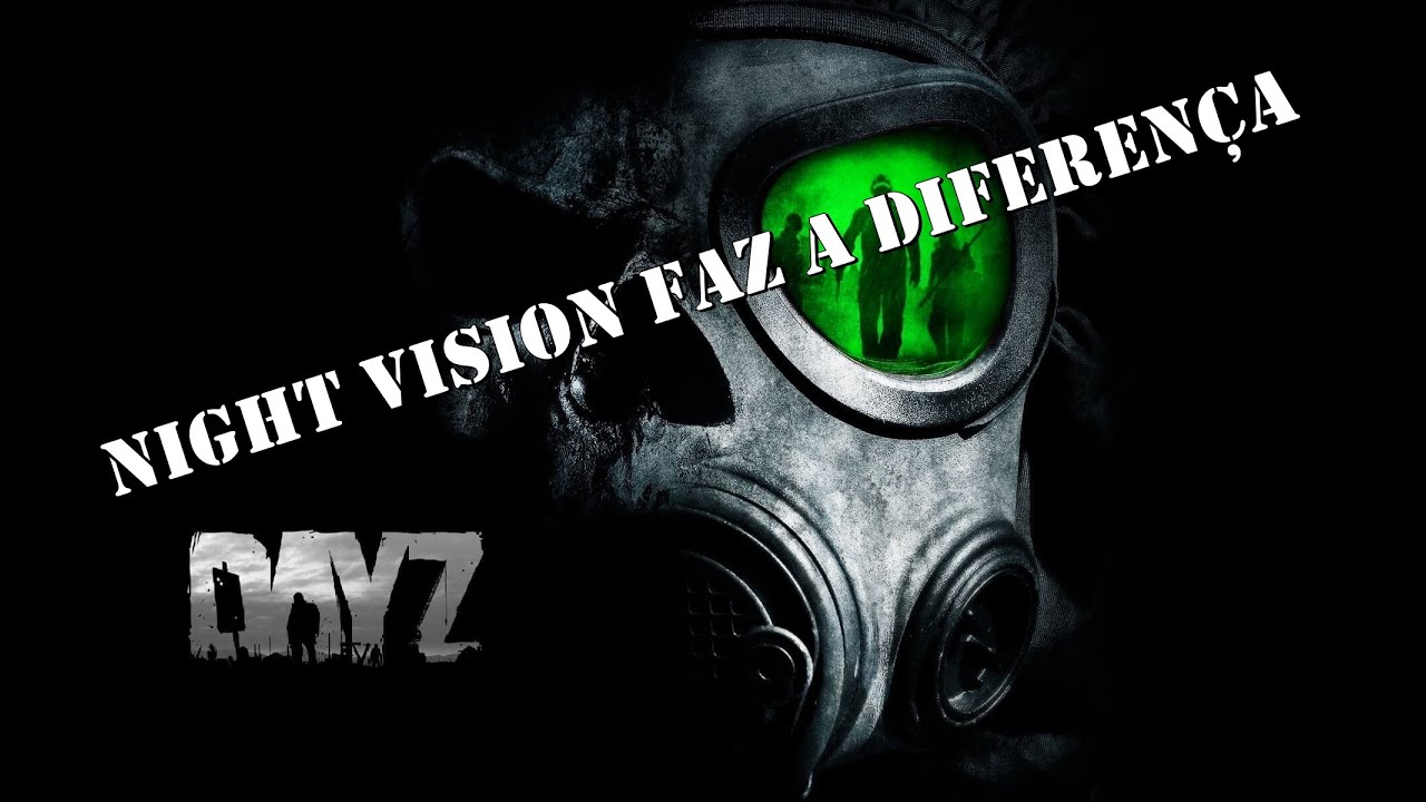 DAYZ XBOX ONE - Night vision faz toda a diferença - YouTube