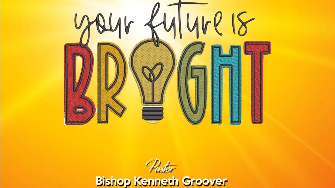 Your Future Is Bright! - YouTube