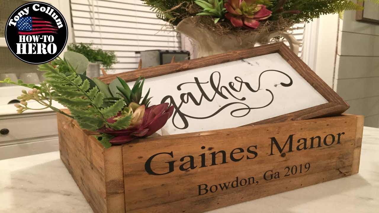 Build a Wood Box Table Centerpiece | Personalized Farmhouse Decor |Tony ...