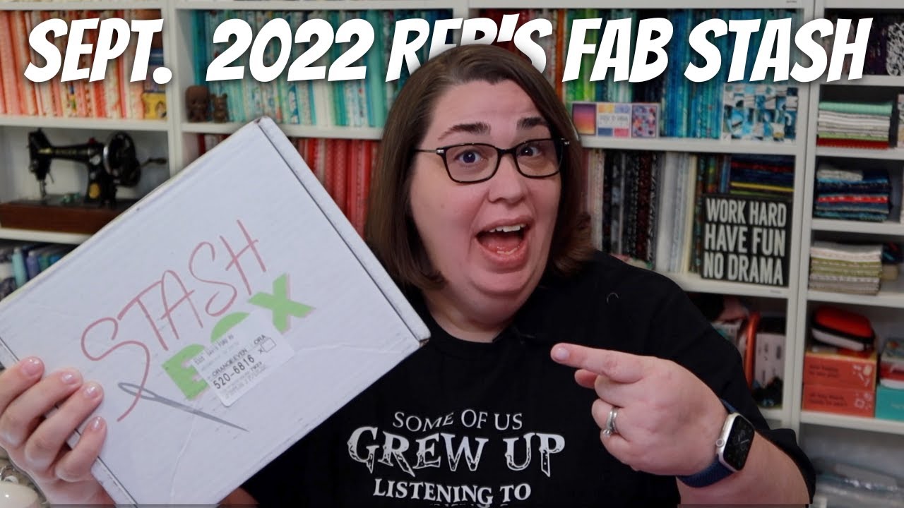 Unboxing the September 2022 Reb's Fab Stash Box (Quilting Subscription ...