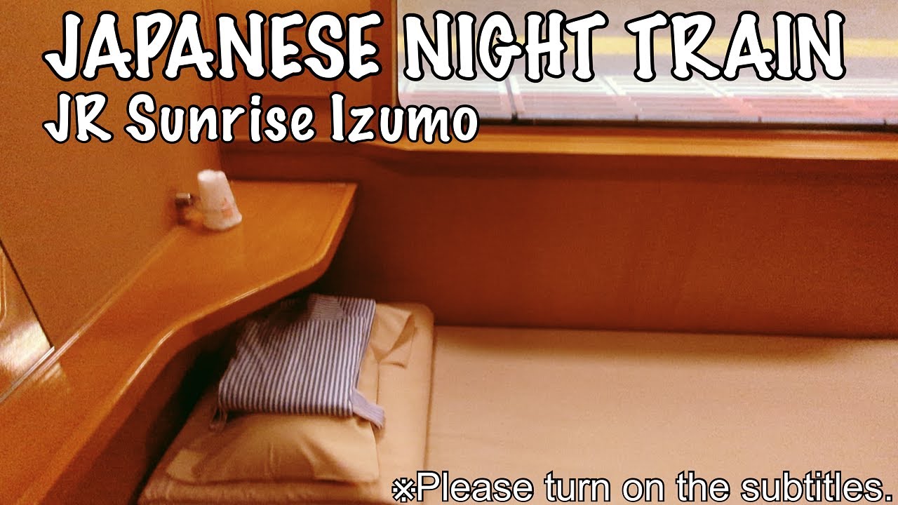 Japanese Night Train | JR Sunrise Izumo - YouTube