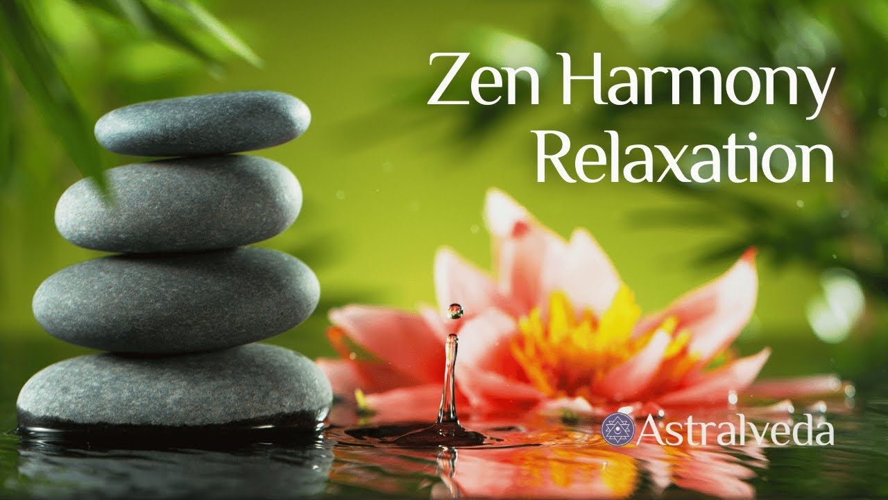 Relaxing Zen Harmony ~ A calming visual journey with soothing ambient ...