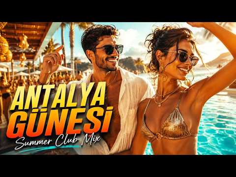 ANTALYA GÜNEŞİ 2026 ☀️ Turkish Summer Club Mix | Türkçe Pop Remix