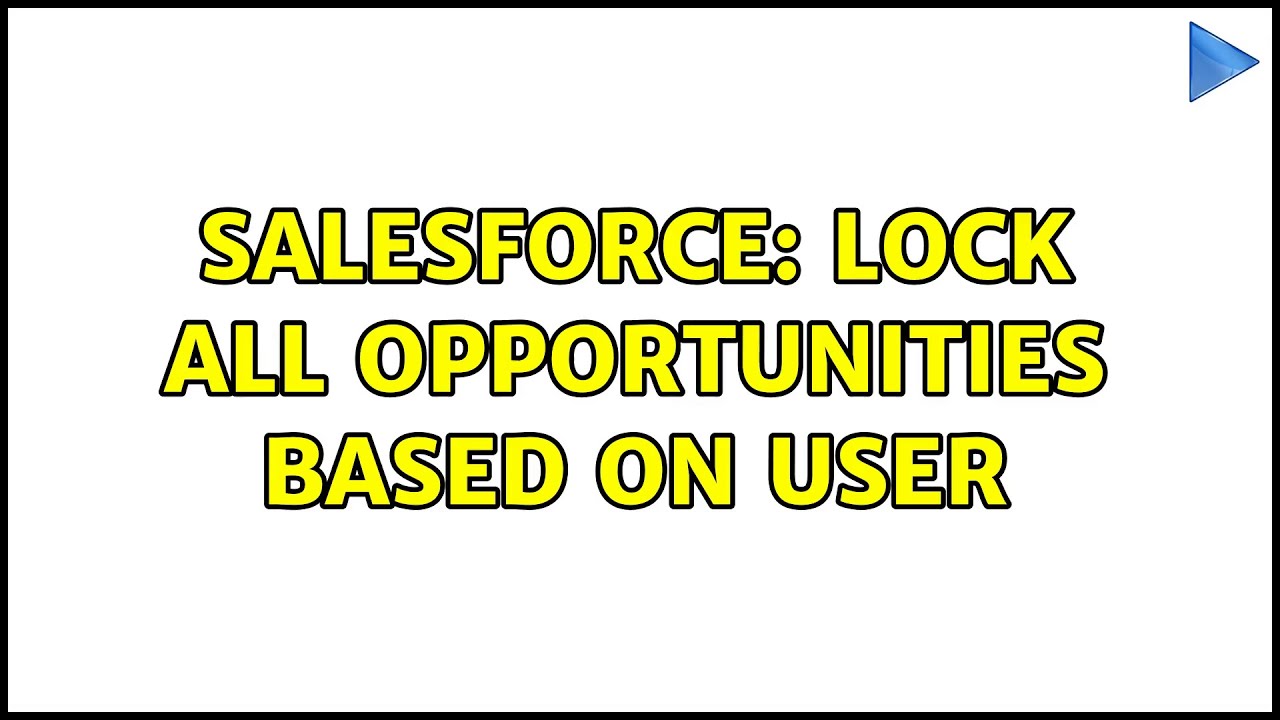 Salesforce: Lock all opportunities Based on User - YouTube
