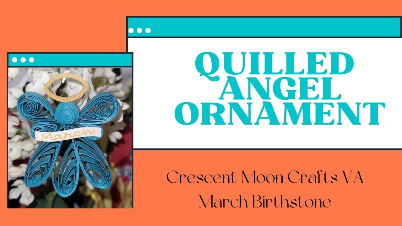 How to quill a March birthstone angel ornament - YouTube