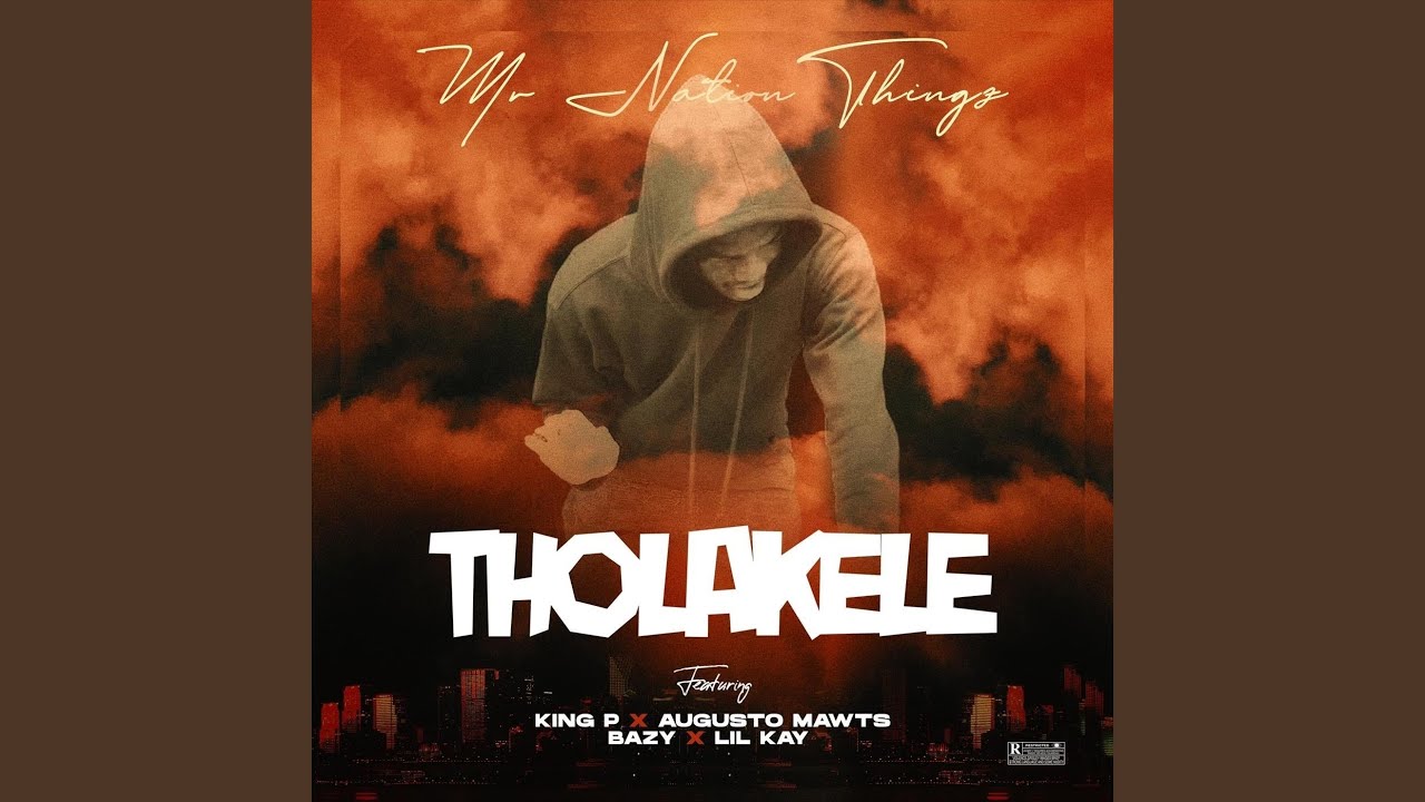 Tholakele (feat. Augusto Mawts, Bazy & Lil Kay) - YouTube Music